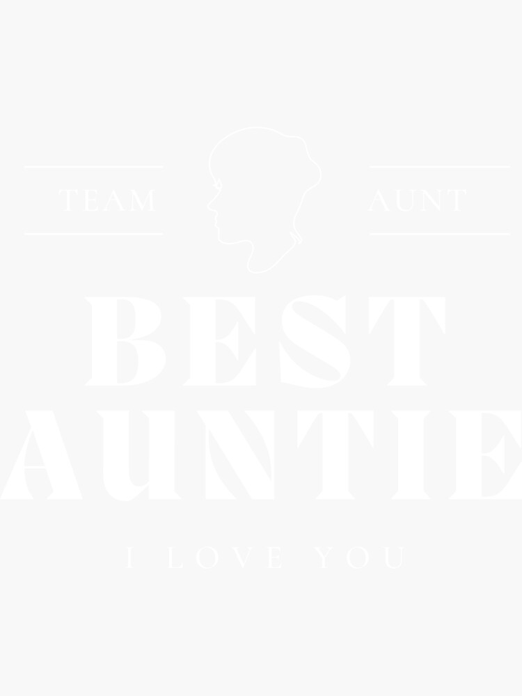 "Team Aunt Best Auntie Ever Womens Auntie I love my Aunt Gift for Aunt ...
