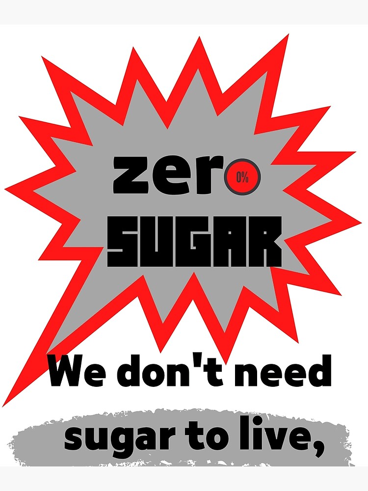 "zero sugar " Poster for Sale by fashin28 | Redbubble