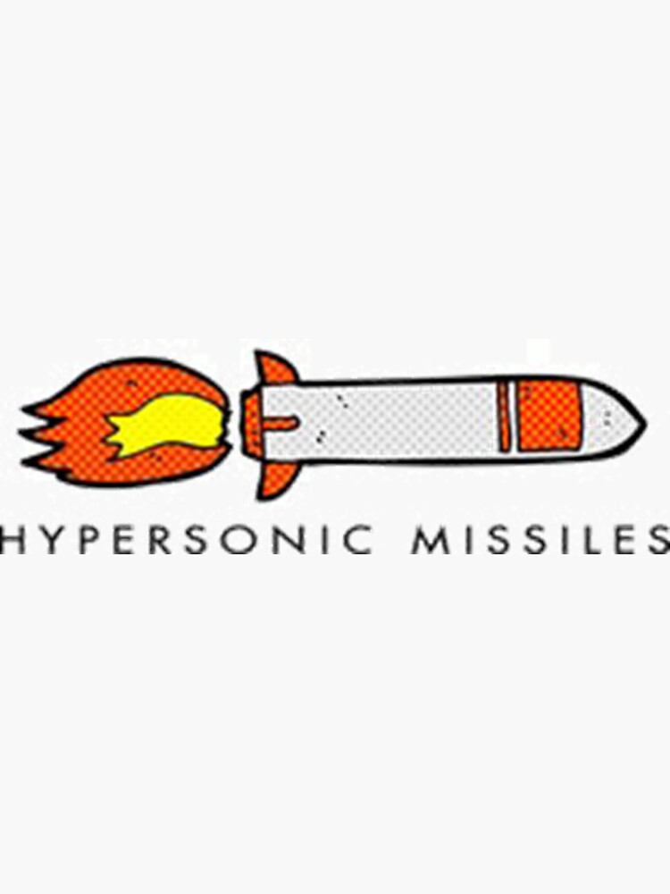 "Hypersonic Missiles " Sticker for Sale by LucyshopUS | Redbubble