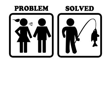 "Problem Solved Funny Fishing" Sticker for Sale by THEBAGINDAZ | Redbubble