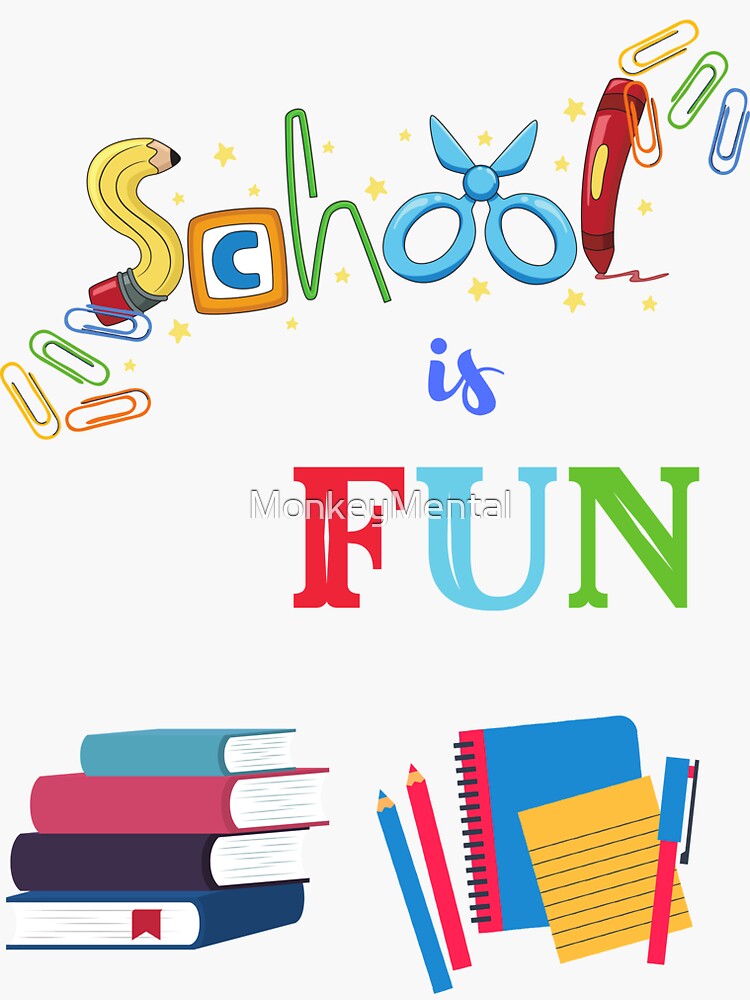 "School is fun" Sticker for Sale by MonkeyMental | Redbubble