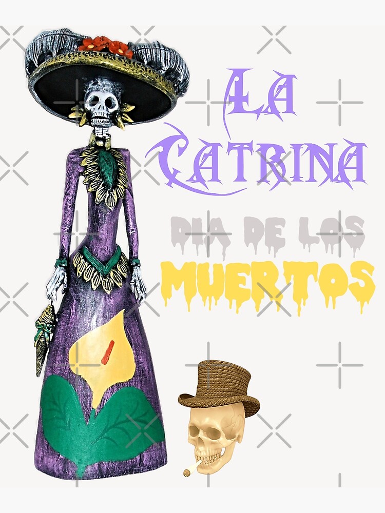 Poster for Sale avec l'œuvre « La Catrina squelette mexicain Dia de los ...