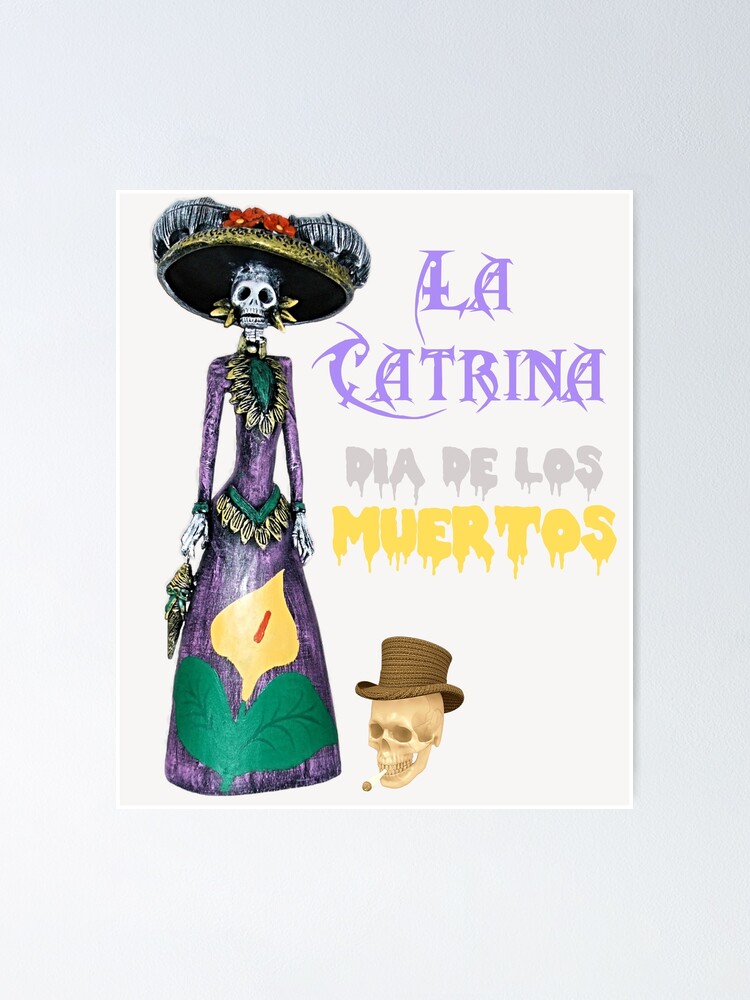 Poster for Sale avec l'œuvre « La Catrina squelette mexicain Dia de los ...