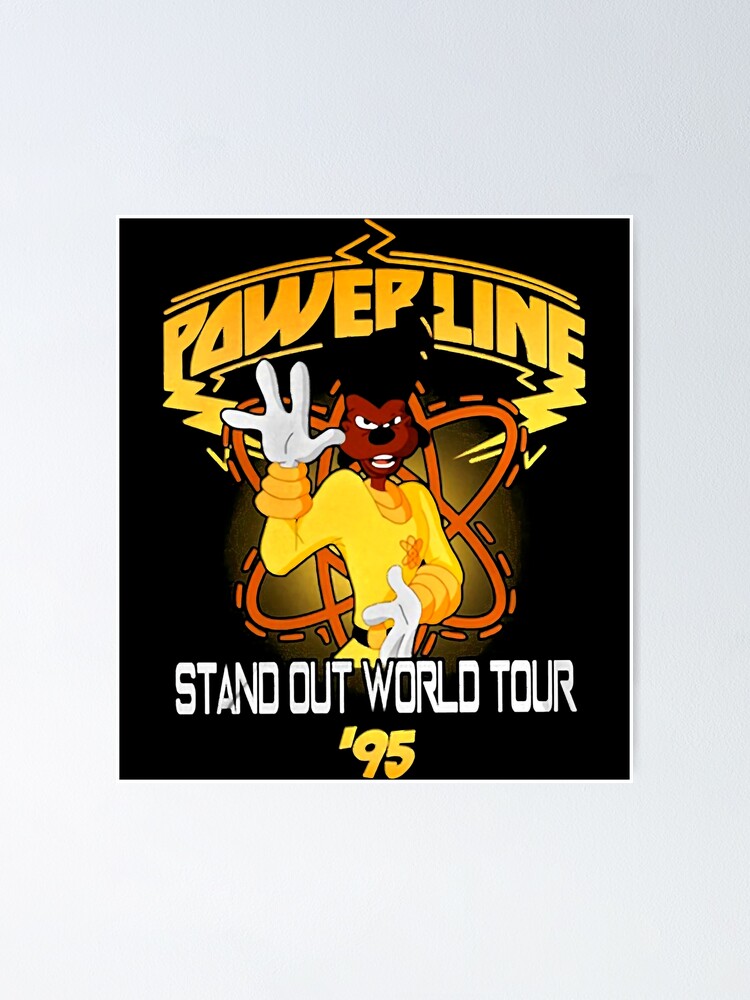 "A Goofy Movie Powerline Stand Out Powerline World Tour" Poster by ...