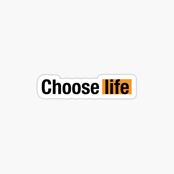 "Trainspotting Choose Life Sticker" Sticker for Sale by NayelliWym ...