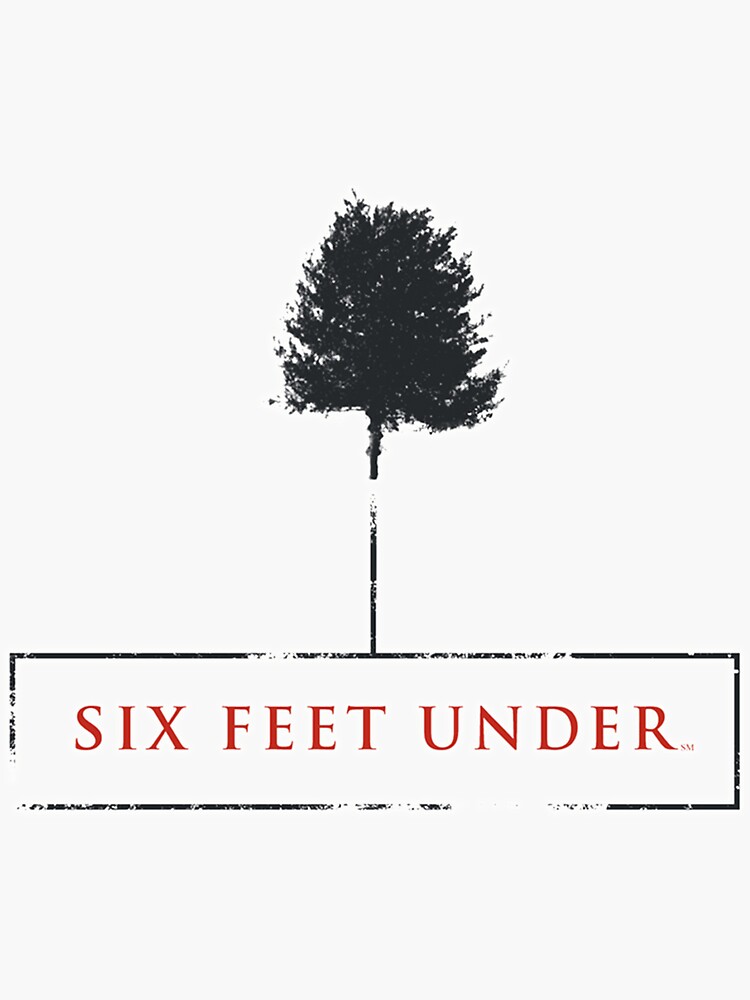 "Six Feet Under Sticker" Sticker for Sale by gnerili | Redbubble