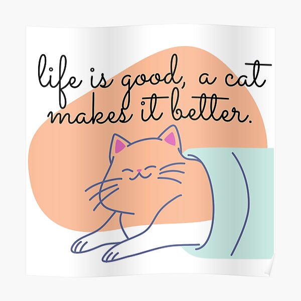 Póster «La vida es buena, un gato lo hace mejor | Gato sonriendo y ...