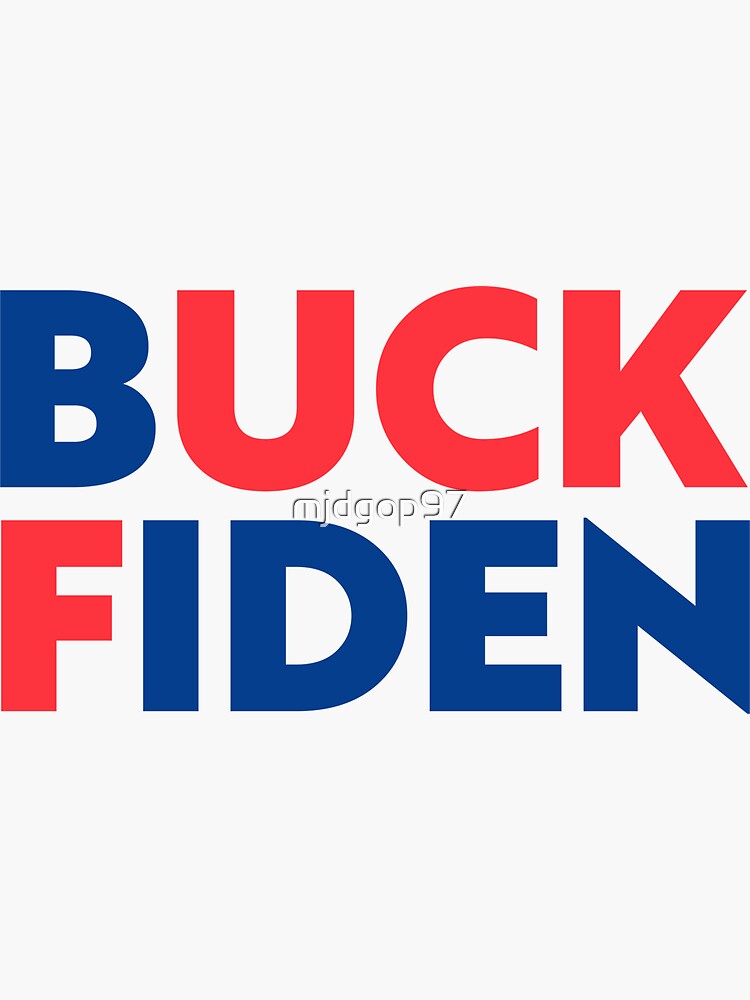 "Buck Fiden" Sticker for Sale by mjdgop97 | Redbubble