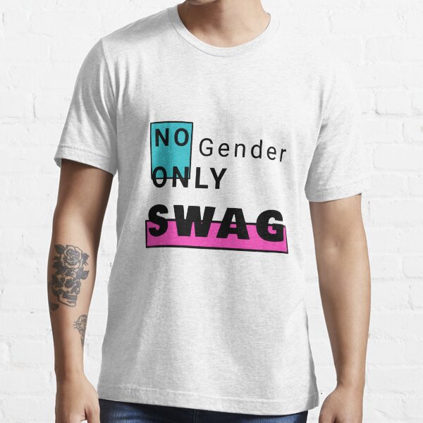 "No Gender Only Swag" T-shirt for Sale by BabbarDesigns | Redbubble ...