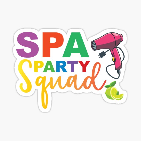 "Spa Party Squad Funny Spa Lover Birthday Party Family Spa" Sticker for ...