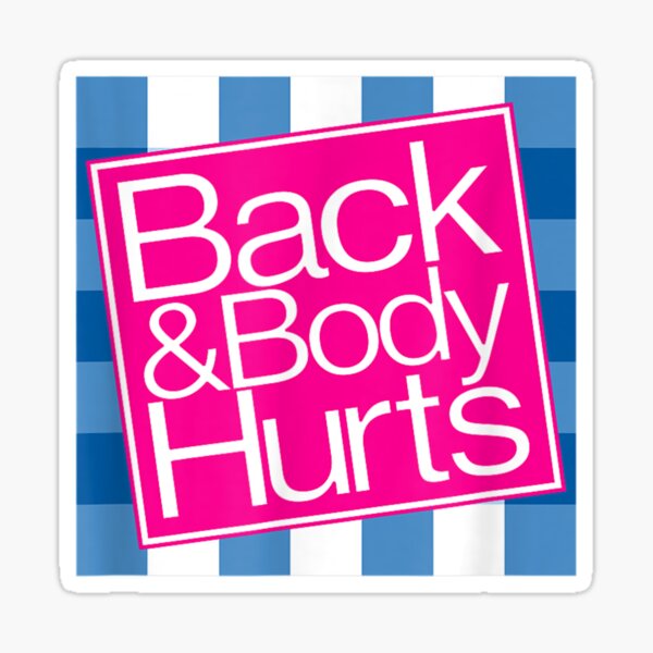 "Back And Body Hurts Funny Getting Old Logo Parody Sbubby" Sticker for ...