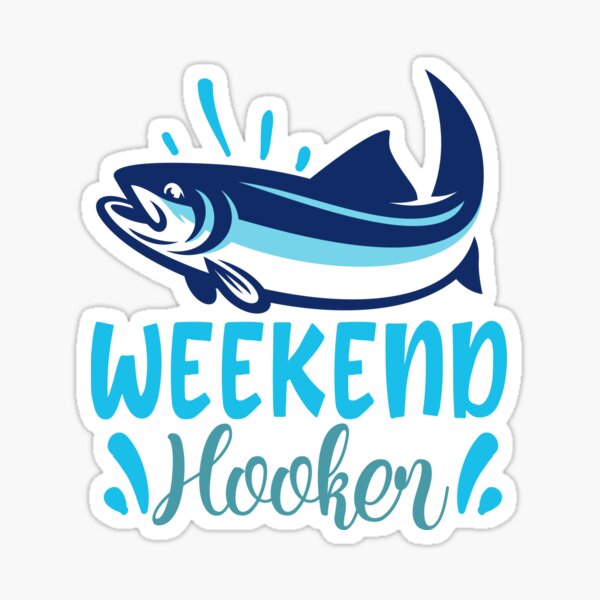 "Weekend Hooker" Sticker for Sale by MemoriesCBSSS | Redbubble