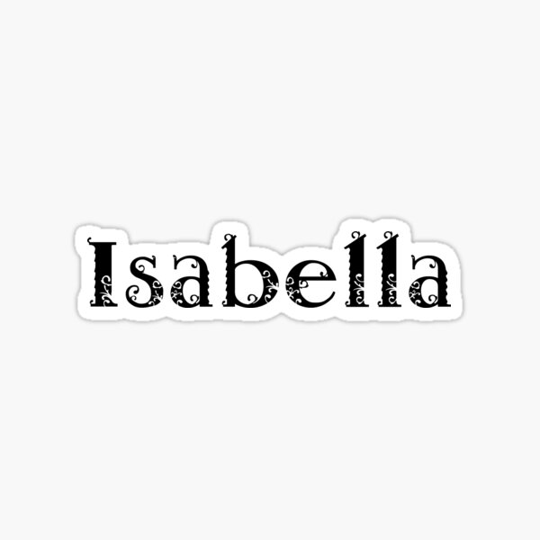 "Isabella" Sticker by carriepotter | Redbubble