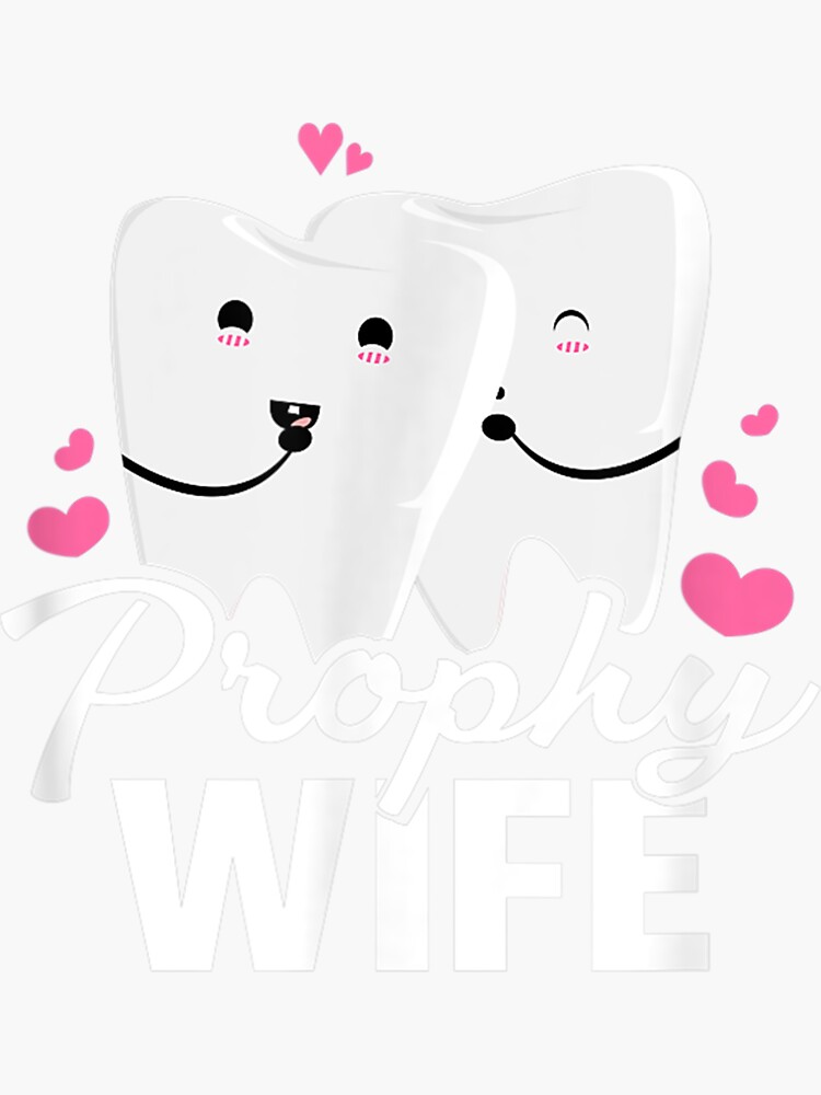 "Prophy Wife, Dentist " Sticker for Sale by GodivaShop | Redbubble