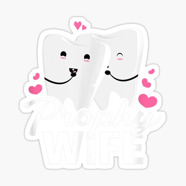 "Prophy Wife, Dentist " Sticker for Sale by GodivaShop | Redbubble
