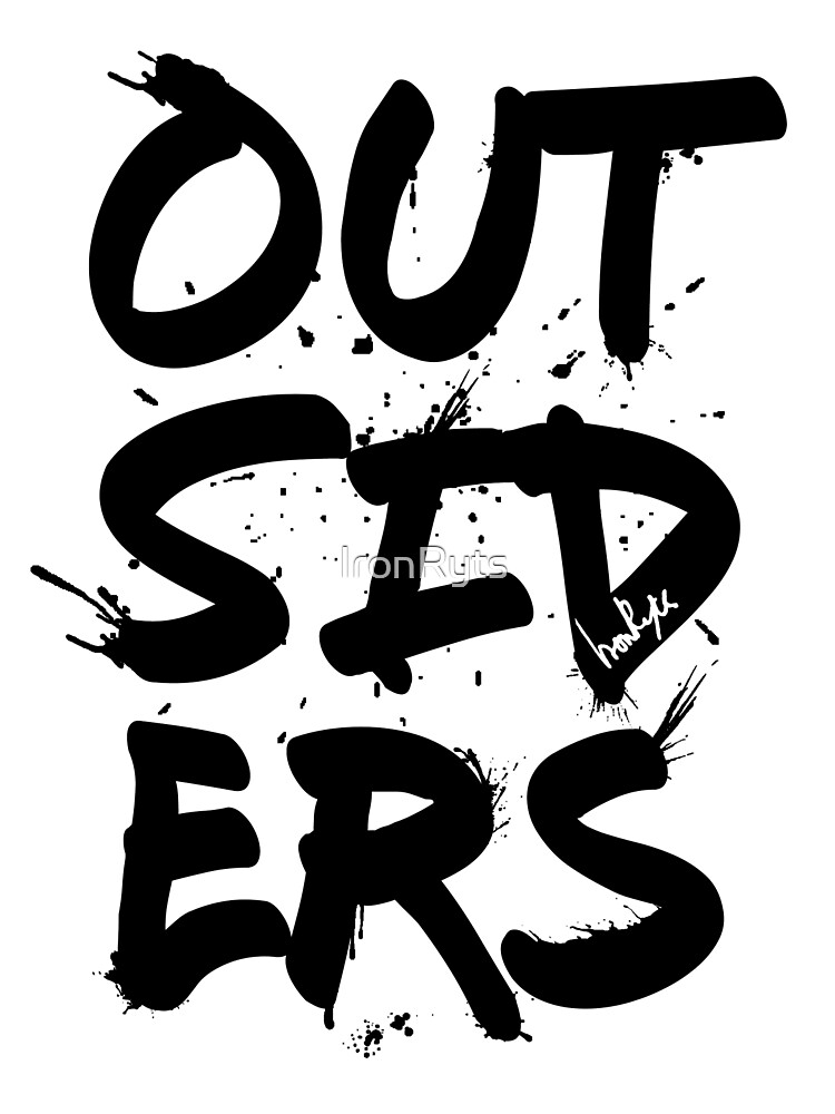 "Outsiders - Black Text" Poster by NotEleven | Redbubble