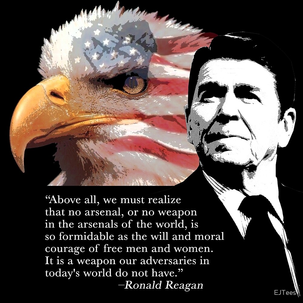"Ronald Reagan - Moral Courage" by EJTees | Redbubble
