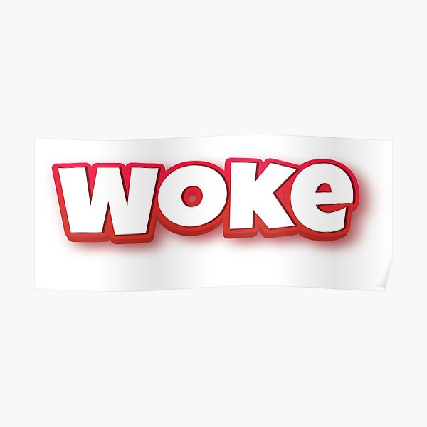 "Woke" Poster for Sale by ProjectX23 | Redbubble