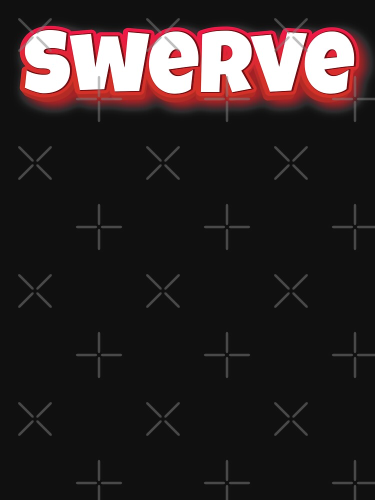 "Swerve You Are In the Wrong Lane" T-shirt for Sale by ProjectX23 ...