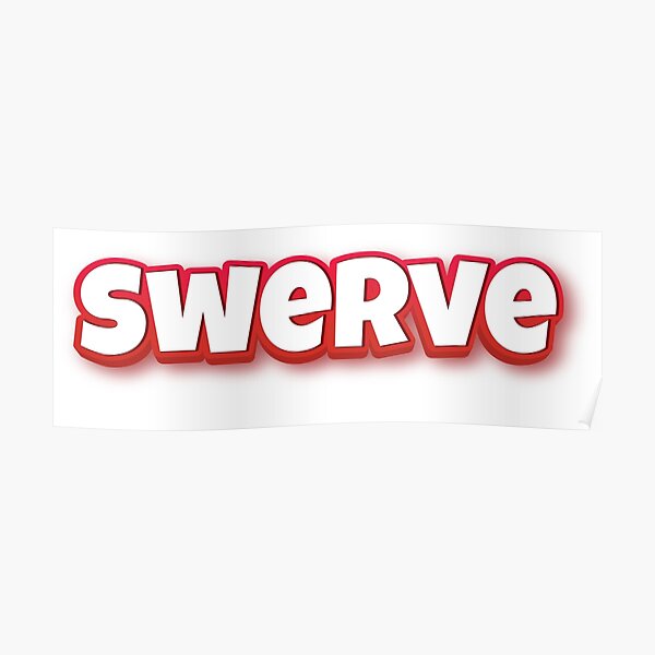 "Swerve You Are In the Wrong Lane" Poster for Sale by ProjectX23 ...