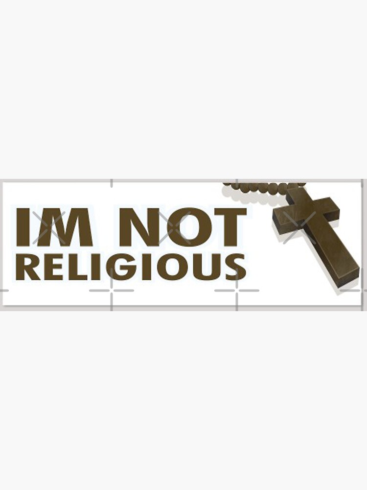 "Im not religious bumper sticker" Sticker for Sale by pandastickers ...