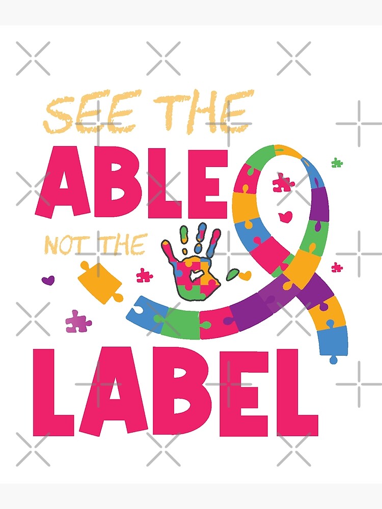 "See The Able Not The Label" Poster for Sale by GuwdTCo | Redbubble