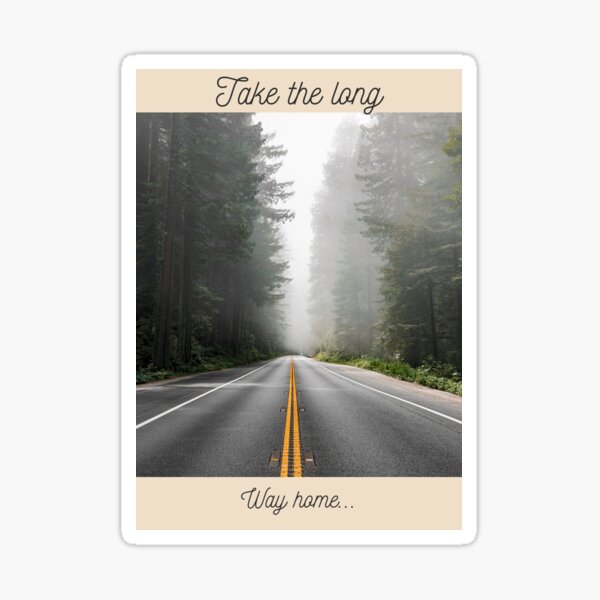 "take the long way home" Sticker for Sale by Giherrera | Redbubble