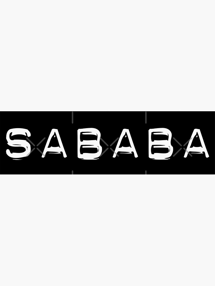 "SABABA " Sticker for Sale by MadEDesigns | Redbubble