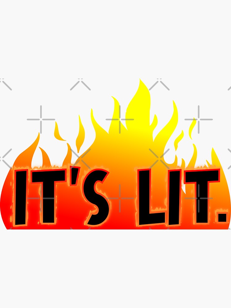 "It's lit." Sticker by Nordwind | Redbubble