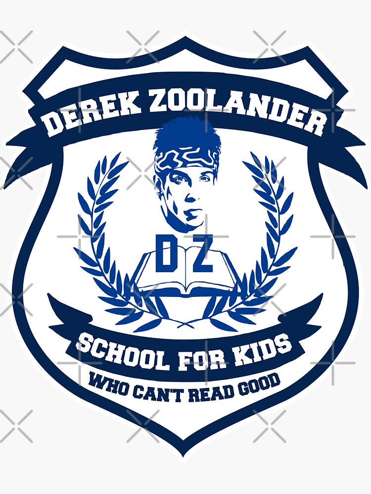 "Derek Zoolander School For Kids Who Can't Read Good " Sticker for Sale ...