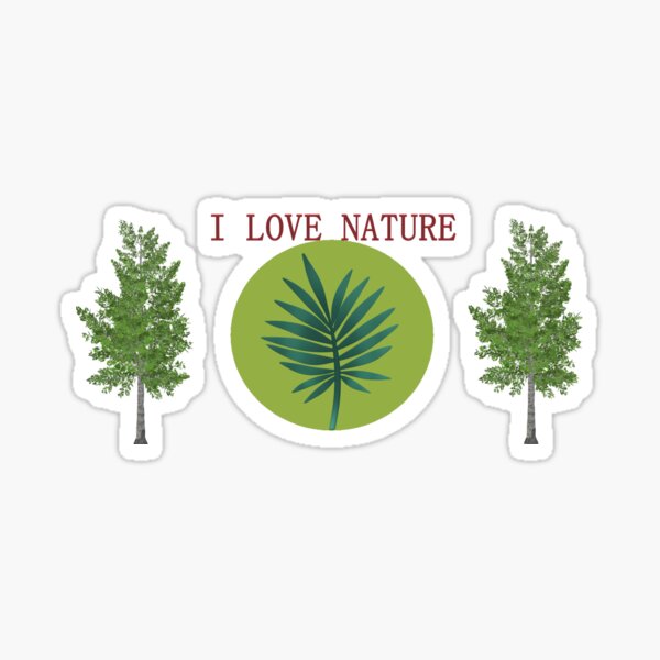 "I love nature" Sticker by mountana2 | Redbubble
