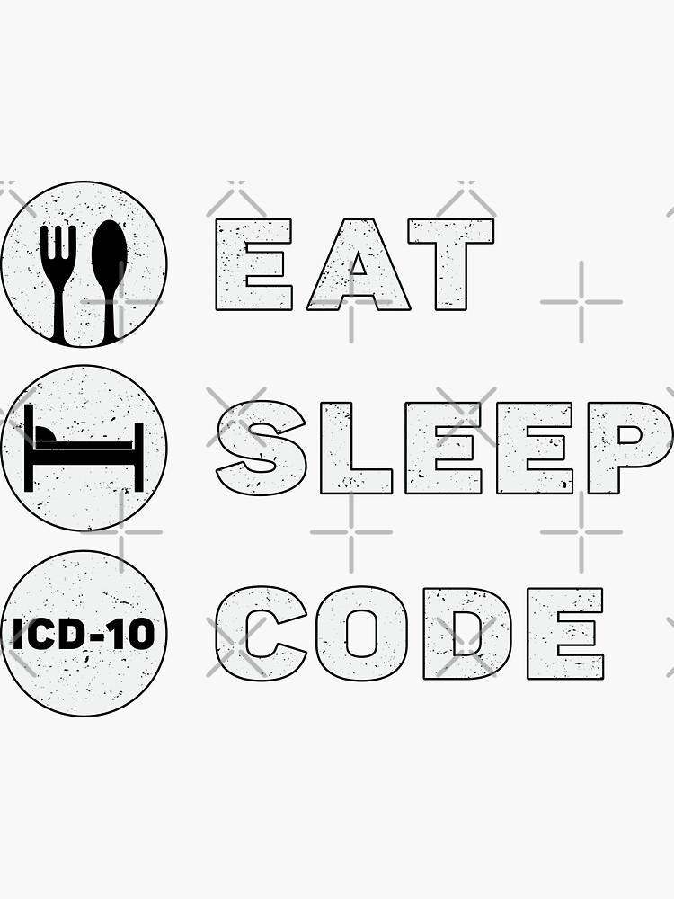 Medical Coder Eat Sleep Code Coding Icd Programmer Sticker For Sale By Tshirtconcepts Redbubble