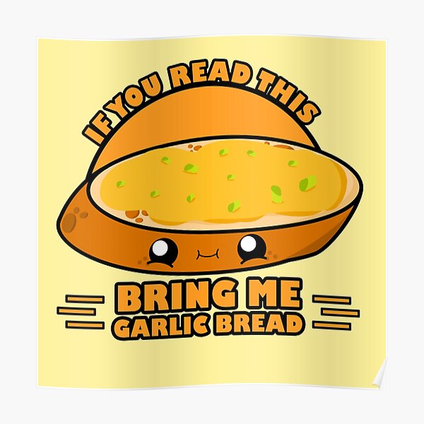 Póster «Pan de ajo de dibujos animados lindo || Si lees esto, tráeme ...