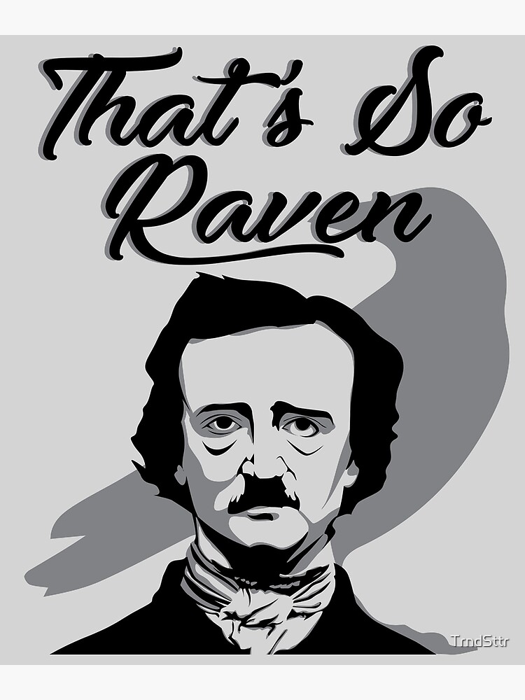 Edgar Allan Poe Meme Poster For Sale Mit "Quoth Der Rabe, "Lol, Nö"