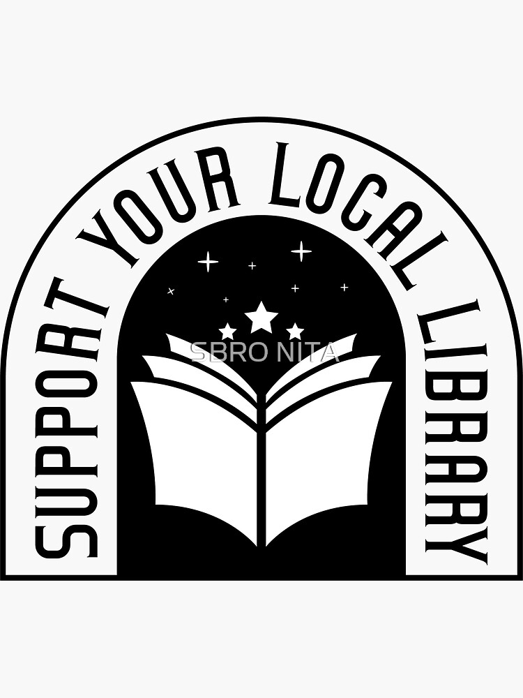 "Support Your Local Library Gift For Readers Reading Book Lover Gift ...