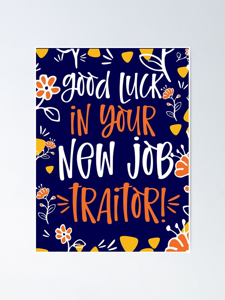 "Good Luck In Your New Job Traitor! (Funny Gag Office Humor)" Poster ...