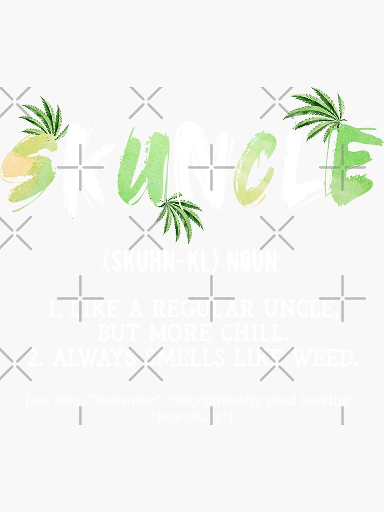 "Skuncle Like A Regular Uncle But More Chill" Sticker for Sale by ...