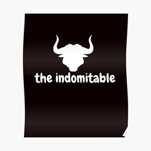 "Lettering the indomitable in white drawing bull head" Poster for Sale ...