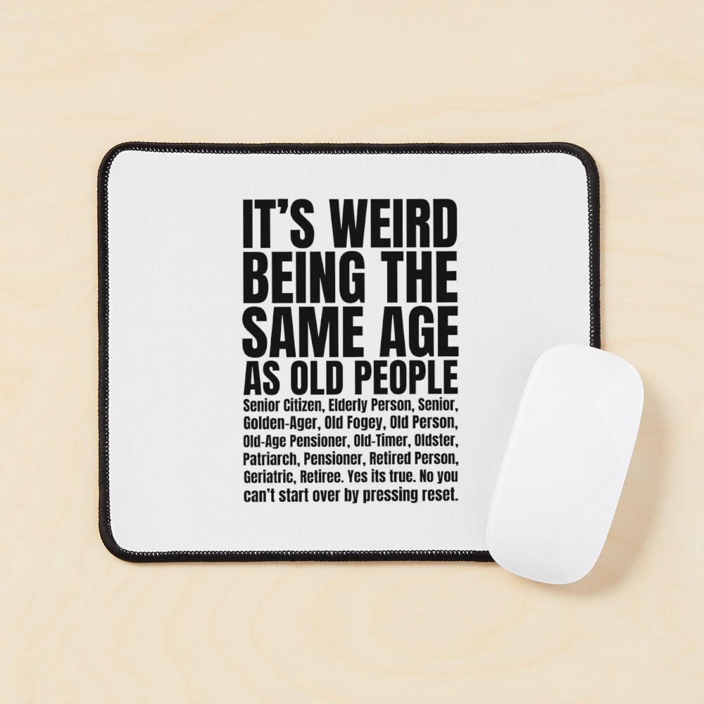 "It's Weird Being The Same Age As Old People | Funny Getting Old Jokes ...