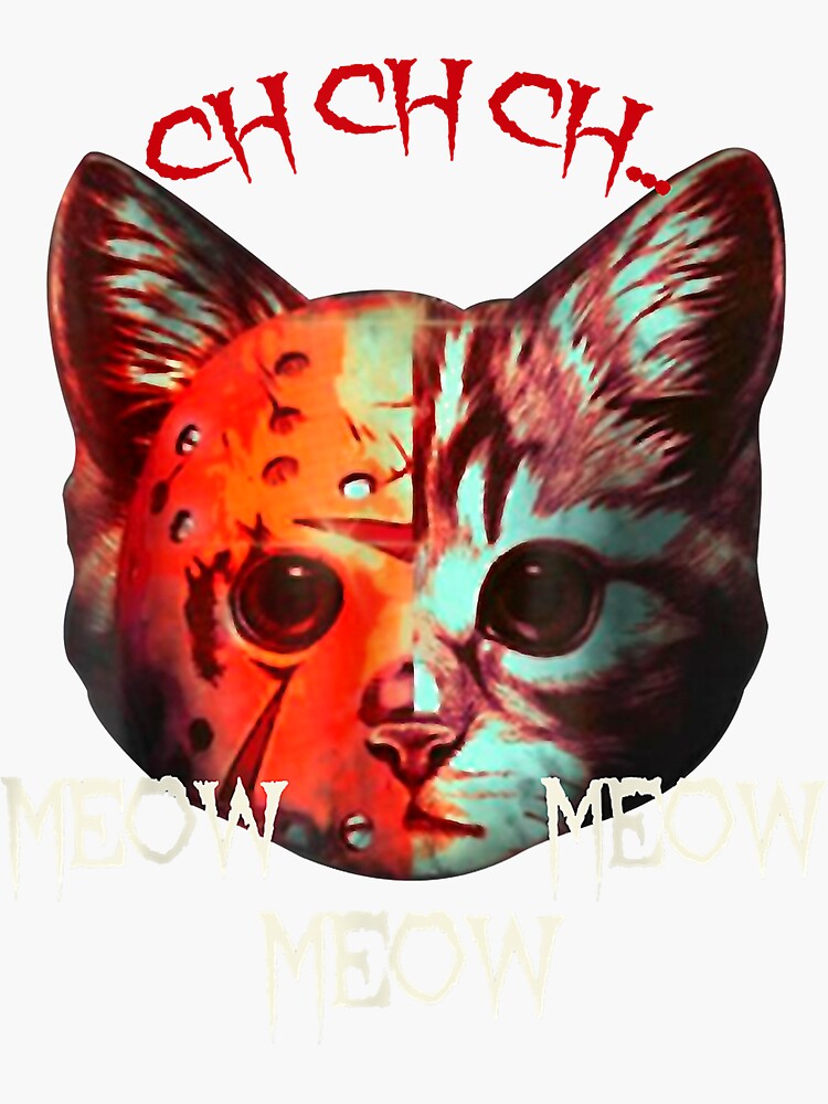 "Ch Ch Ch Meow Meow Scary Halloween Costume Cat" Sticker by Melle123234 ...