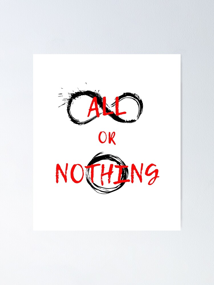 "All or nothing" Poster for Sale by ValAndVanya | Redbubble