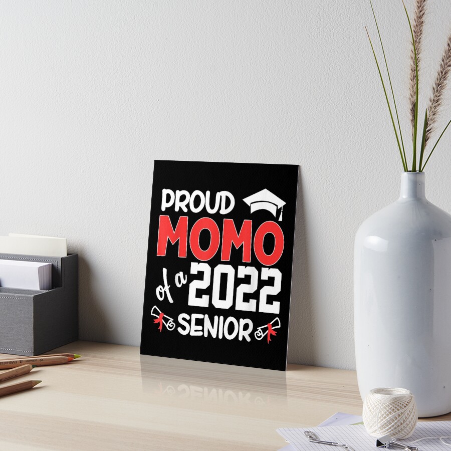 " 2022 Class Proud Momo Senior School Graduation" Art Board Print by ...
