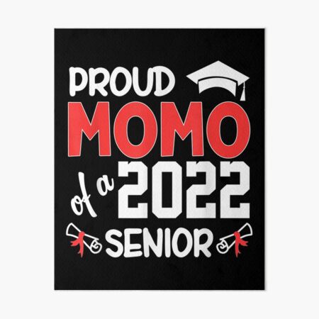 " 2022 Class Proud Momo Senior School Graduation" Art Board Print by ...