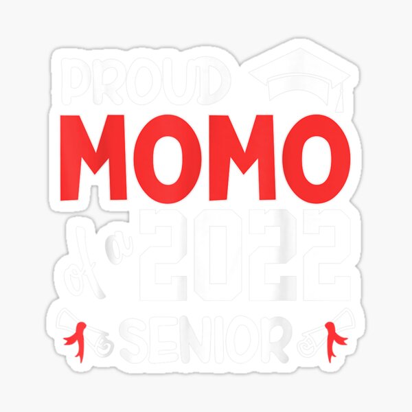 " 2022 Class Proud Momo Senior School Graduation" Sticker for Sale by ...