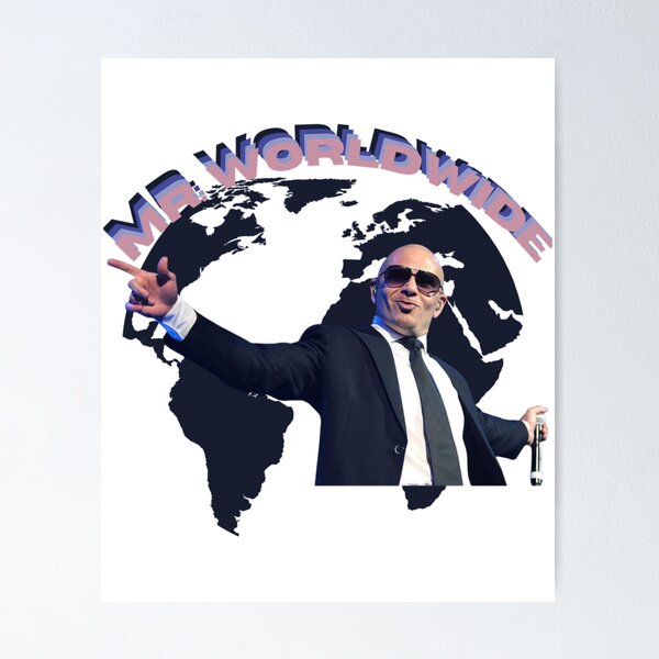 "Mr Worldwide Pitbull Singer " Poster for Sale by onkeyMonkey | Redbubble