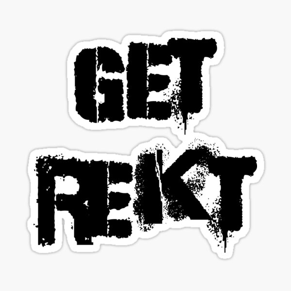 "Get Rekt, black text" Sticker for Sale by TeesMi | Redbubble