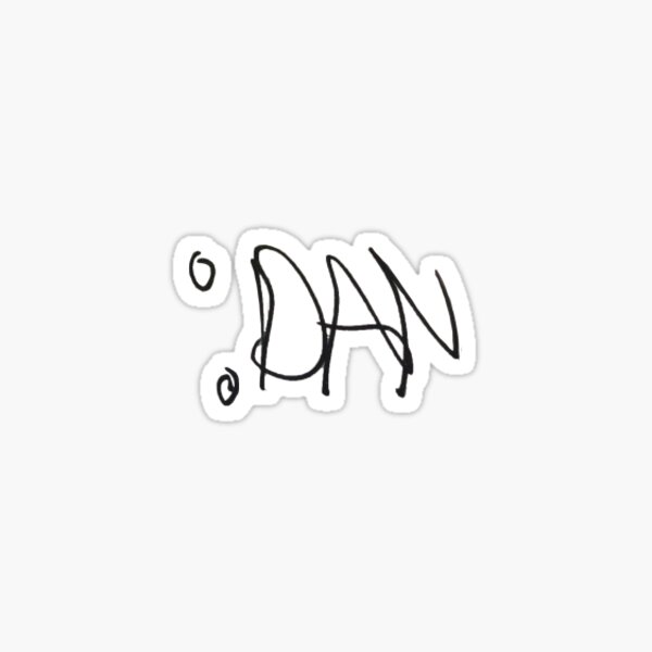 "Dan Signature!" Sticker for Sale by sheamargaux | Redbubble