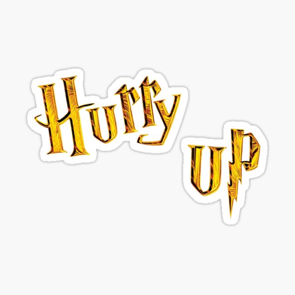 "Hurry Up!" Sticker for Sale by FedericaMatera | Redbubble