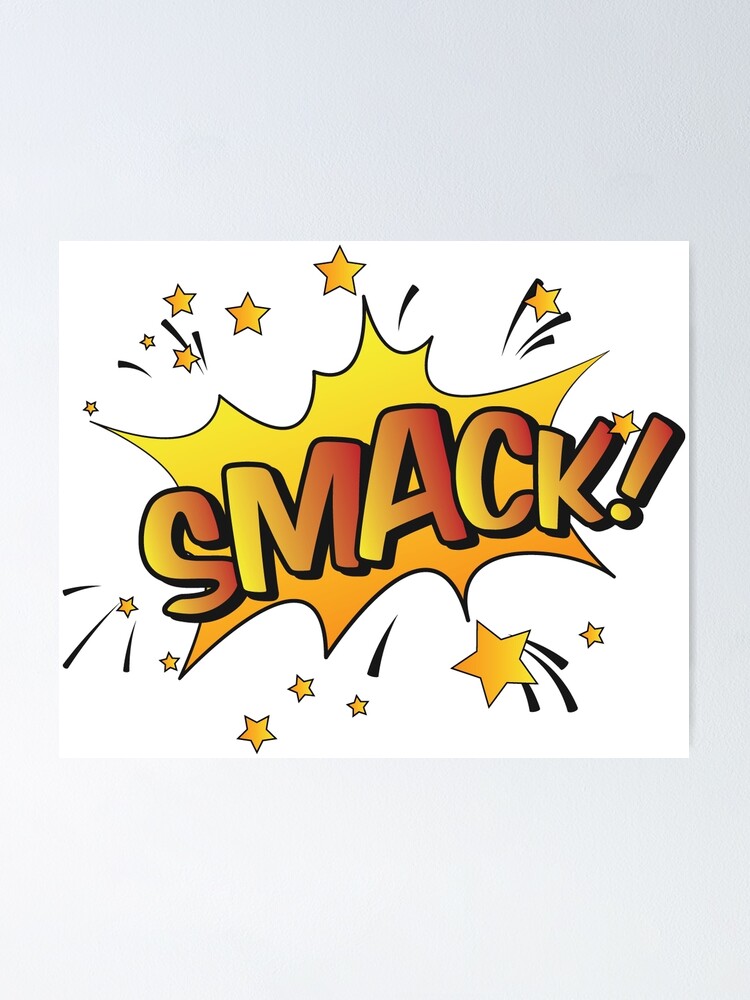 "SMACK!" Poster for Sale by GTdesigns | Redbubble