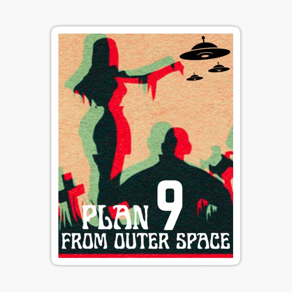 "Plan 9 From Outer Space" Sticker for Sale by Tinozz | Redbubble